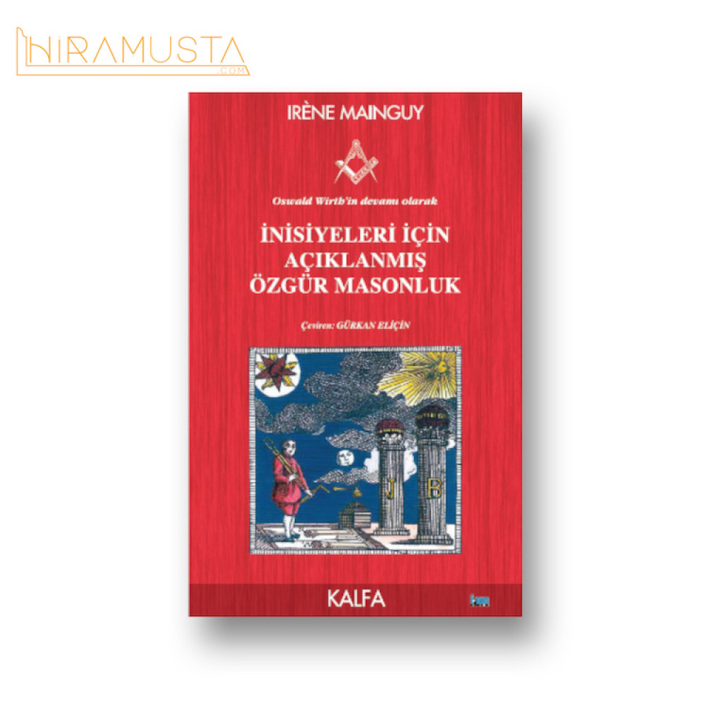 İnisiyeleri İçin Açıklanmış Özgür Masonluk - KALFA - HR0118