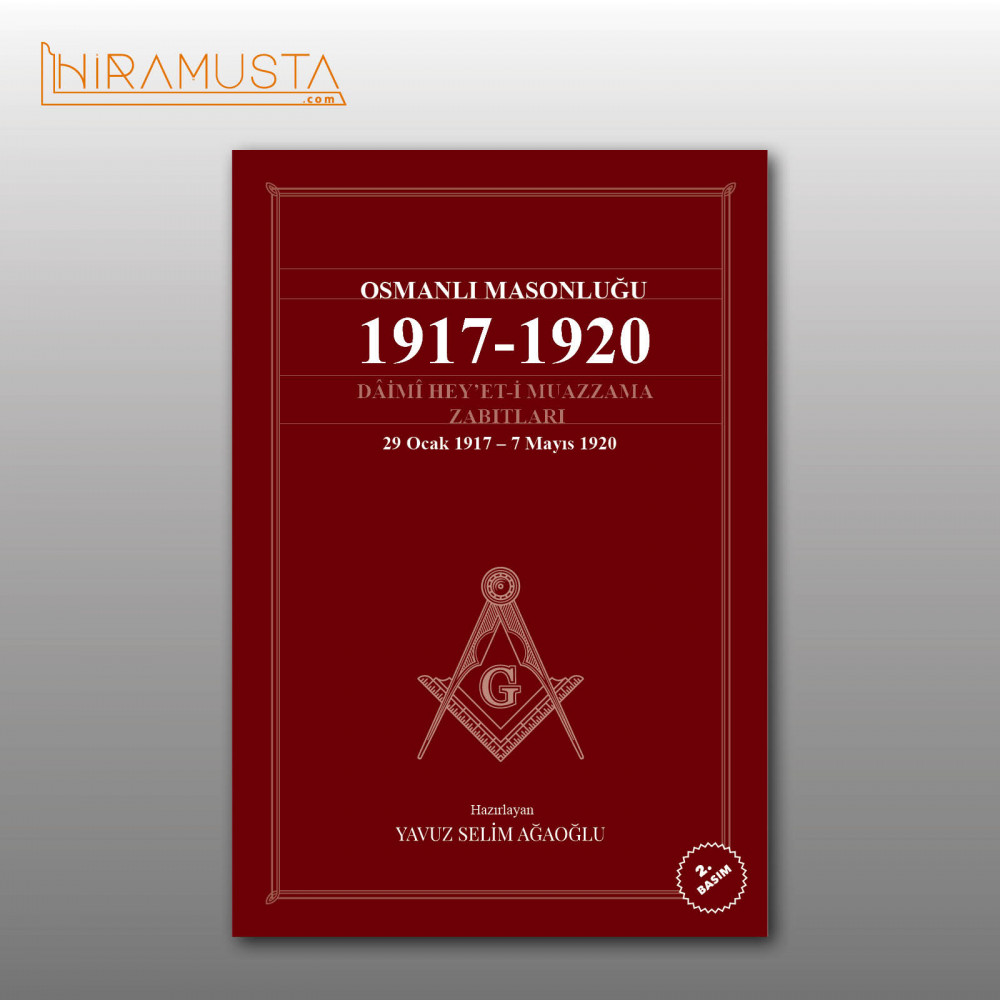Osmanlı Masonluğu 1917-1920 Dâimi Hey'et-i Muazzama Zabıtları - HR0373